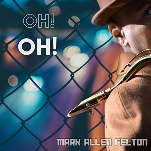 Play Oh! Oh! by Mark Allen Felton on Amazon Music