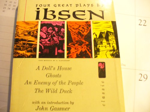 4 Great Plays: A Doll's House, Ghosts, An Enemy of the People, The Wild ...