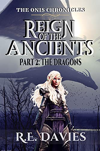 Amazon.com: Reign of the Ancients: Part 2: The Dragons (The Onis Chronicles - A Fantasy ...