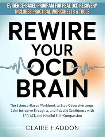 Amazon.com: Rewire Your OCD Brain: The Science-Based Workbook to Stop ...
