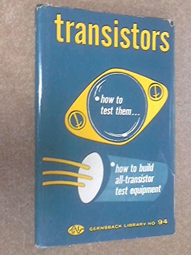 Transistors: How to Test Them; How to Build All-Transistor Test ...