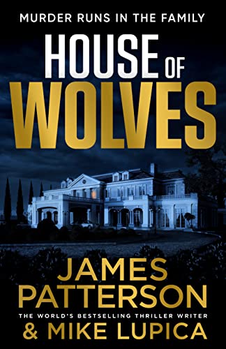 Amazon.com: House of Wolves eBook : Patterson, James: Books
