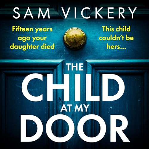 The Child at My Door (Audio Download): Sam Vickery, Karen Cass ...