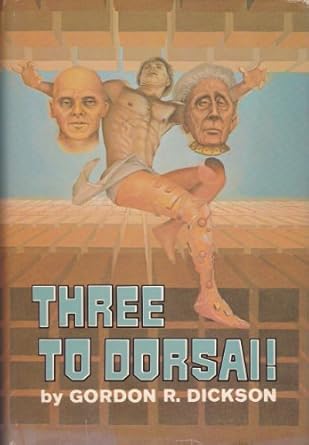 Three to Dorsai! Necromancer. Tactics of Mistake. Dorsai!: Dickson ...