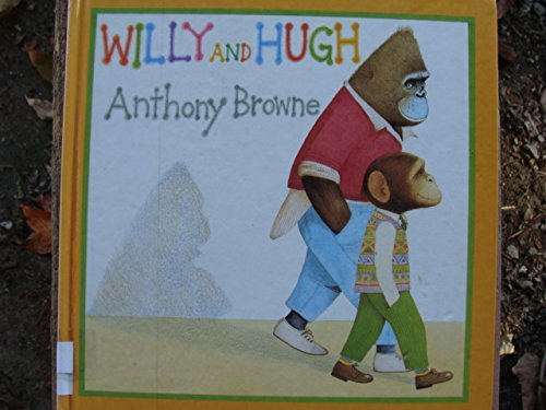 Willy and Hugh: Browne, Anthony: 9780679814467: Amazon.com: Books
