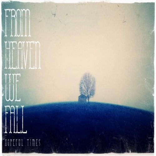 Écouter Hopeful Times par From Heaven We Fall sur Amazon Music Unlimited