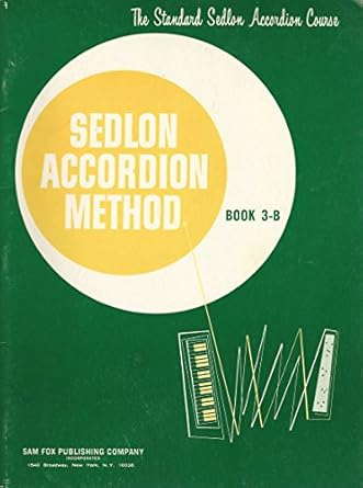 SEDLON ACCORDION METHOD, BOOK 3-B (THE STANDARD SEDLON ACCORDION COURSE ...