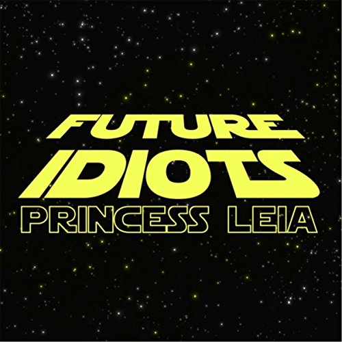 Princess Leia de Future Idiots en Amazon Music - Amazon.es