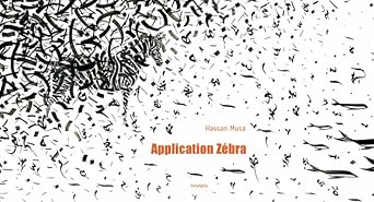 Amazon.com: application zebra: 9782841664870: Hassan Musa: Books