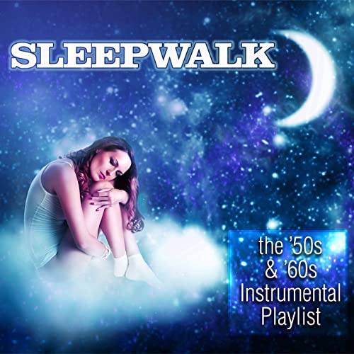 Amazon.com: Sleepwalk: The '50s & '60s Instrumental Playlist : VARIOUS ...