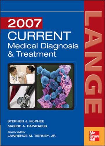 Current Medical Diagnosis and Treatment 2007 (Lange Current Series ...