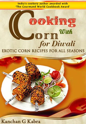 Cooking With Corn For Diwali - Kindle edition by Kabra, Kanchan ...
