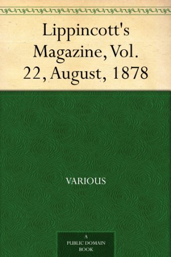 Amazon.com: Lippincott's Magazine, Vol. 22, August, 1878 eBook ...