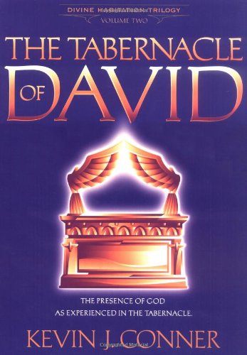 The Tabernacle of David: The Presence of God as Experienced in the ...