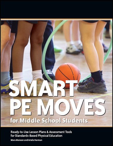 Smart Pe Moves for Middle School Students: Manson, Mara, Herman, Ariela ...