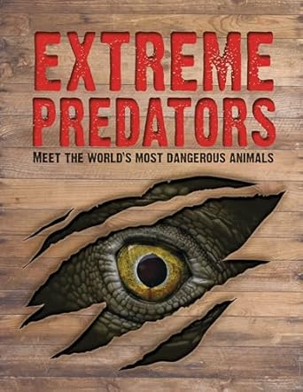 Extreme Predators: Meet the World's Most Dangerous Animals | Amazon.com.br