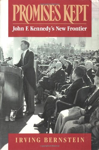 Amazon.com: Promises Kept: John F. Kennedy's New Frontier ...