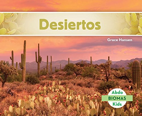 Desiertos / Desert Biome (Biomas / Biomes) (Spanish Edition) : Hansen ...