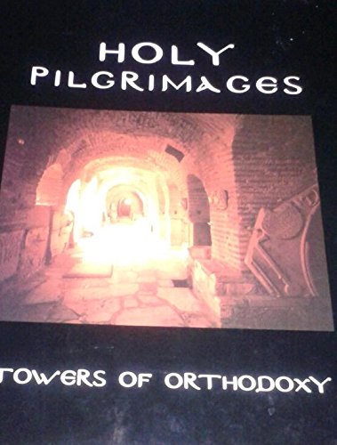 Holy Pilgrimages: Towers of Orthodoxy: Anthansios Angelopoulos ...