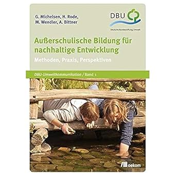 Außerschulische Bildung für nachhaltige Entwicklung: Methoden, Praxis ...