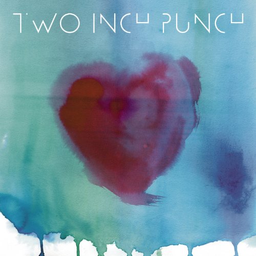 Play Love You Up EP by Two Inch Punch on Amazon Music