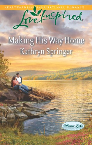 Making His Way Home (Mirror Lake Book 6) - Kindle edition by Springer ...