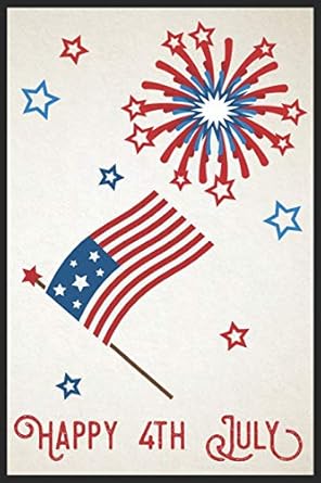 Happy 4th July: A5 notebook blank as a present Happy fourth of July ...