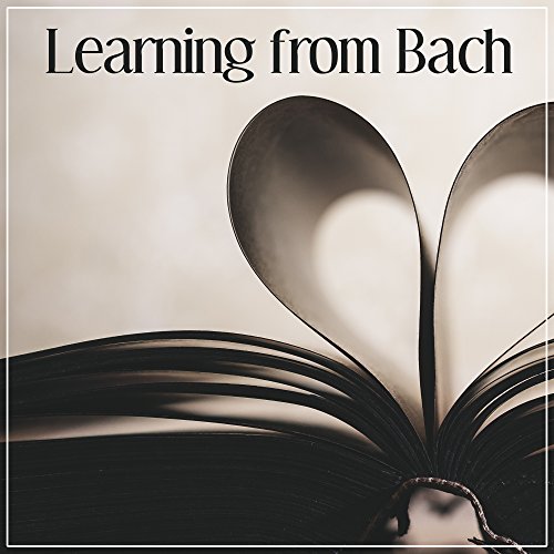 Learning from Bach – Relaxing Piano, Effective Study, Easy ...