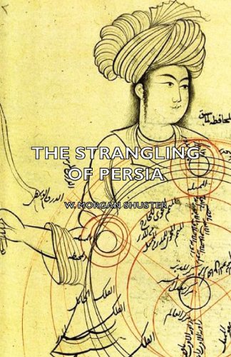 Amazon.com: The Strangling of Persia eBook : Shuster, W.: Kindle Store