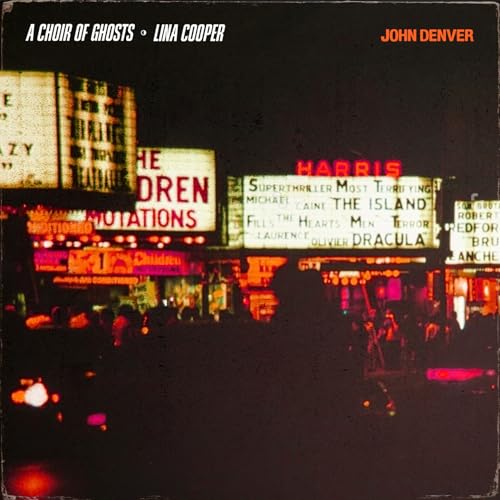 Play John Denver by A Choir of Ghosts & Lina Cooper on Amazon Music