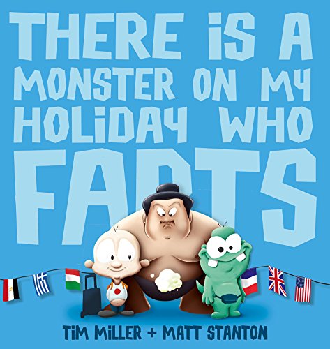 There Is A Monster On My Holiday Who Farts (Fart Monster and Fr (Fart ...