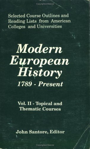 Modern European History: 1789 To Present : Topical and Thematic Courses ...