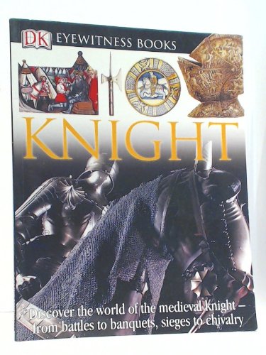 Knight (Eyewitness Books): Gravett, Christopher, Geoff Dann (Photographer): Amazon.com: Books