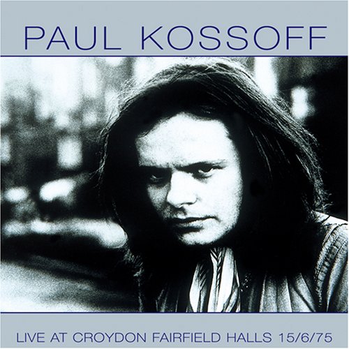 Kossoff, Paul - Live at Croydon Fairfield Halls - Amazon.com Music