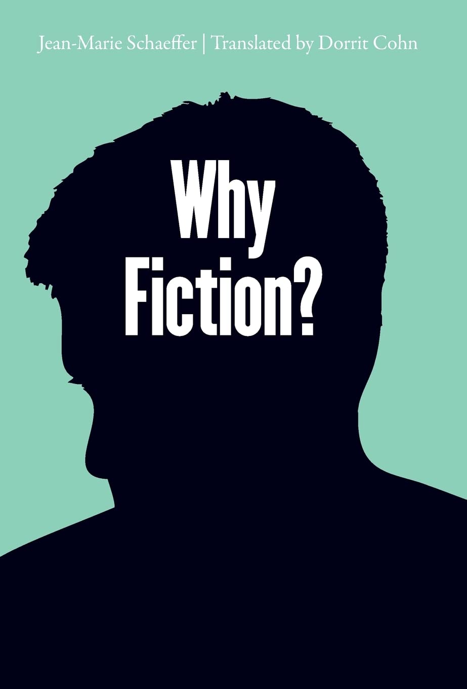 Amazon.com: Why Fiction? (Stages): 9780803217584: Schaeffer, Jean-Marie ...
