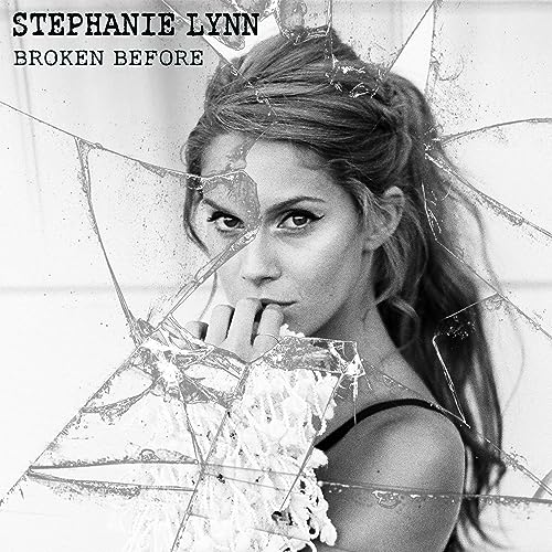 Play Broken Before by Stephanie Lynn on Amazon Music
