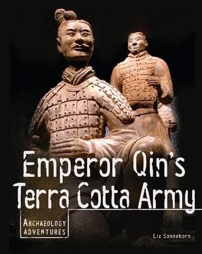 Emperor Qin's Terra Cotta Army (Unearthing Ancient Worlds): Capek ...