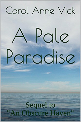 Amazon.com: A Pale Paradise: Sequel to An Obscure Haven (The New ...