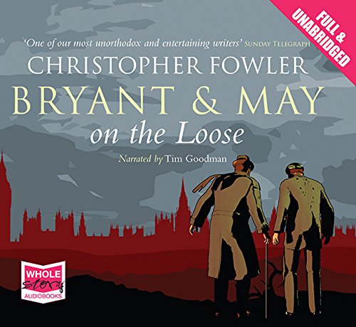 Bryant & May on the Loose: Amazon.co.uk: Christopher Fowler ...