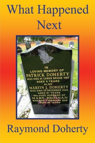 What Happened Next: Doherty, Raymond: 9781456853693: Amazon.com: Books
