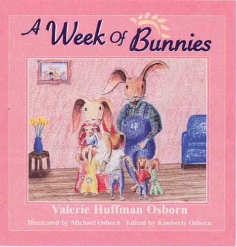 Amazon | A Week of Bunnies | Osborn, Valerie Huffman, Osborn, Michael ...