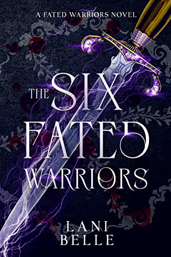 Amazon.com: The Six Fated Warriors eBook : Belle, Lani: Kindle Store