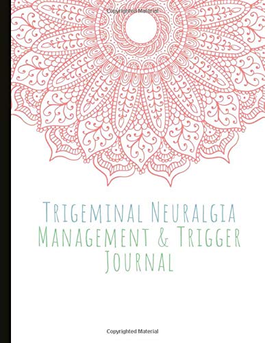 Buy Trigeminal Neuralgia Management & Trigger Tracking Journal: Pain ...