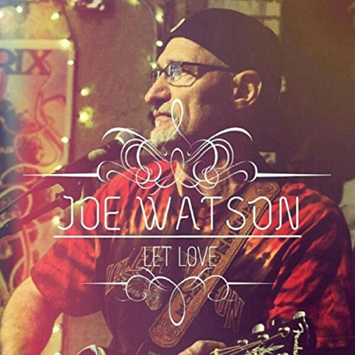 Amazon.com: Let Love : Joe Watson: Digital Music