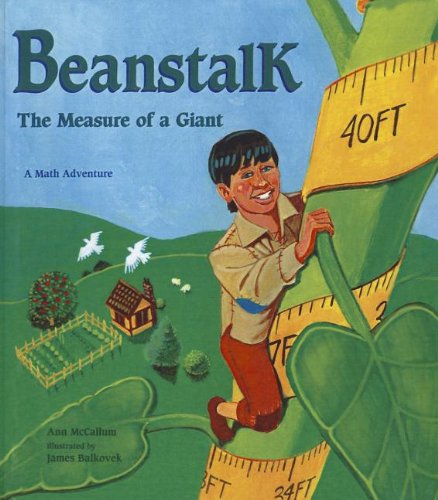 Beanstalk: The Measure of a Giant (Math Adventure): Ann McCallum, James ...