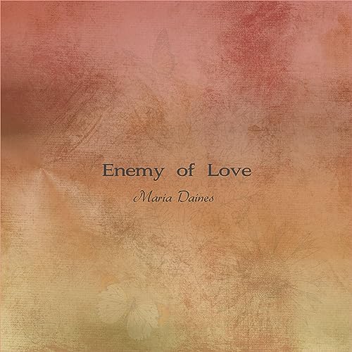 Écouter Enemy of Love de Maria Daines sur Amazon Music Unlimited