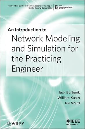 An Introduction to Network Modeling and Simulation for the Practicing ...