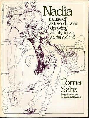 Nadia: A Case of Extraordinary Drawing Ability in an Autistic Child (A ...
