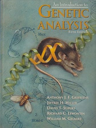 An Introduction to Genetic Analysis: Anthony J. F. Griffiths;Jeffrey H ...