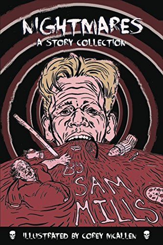 Amazon.com: Nightmares: A Story Collection: 9781520808765: Mills, Sam ...